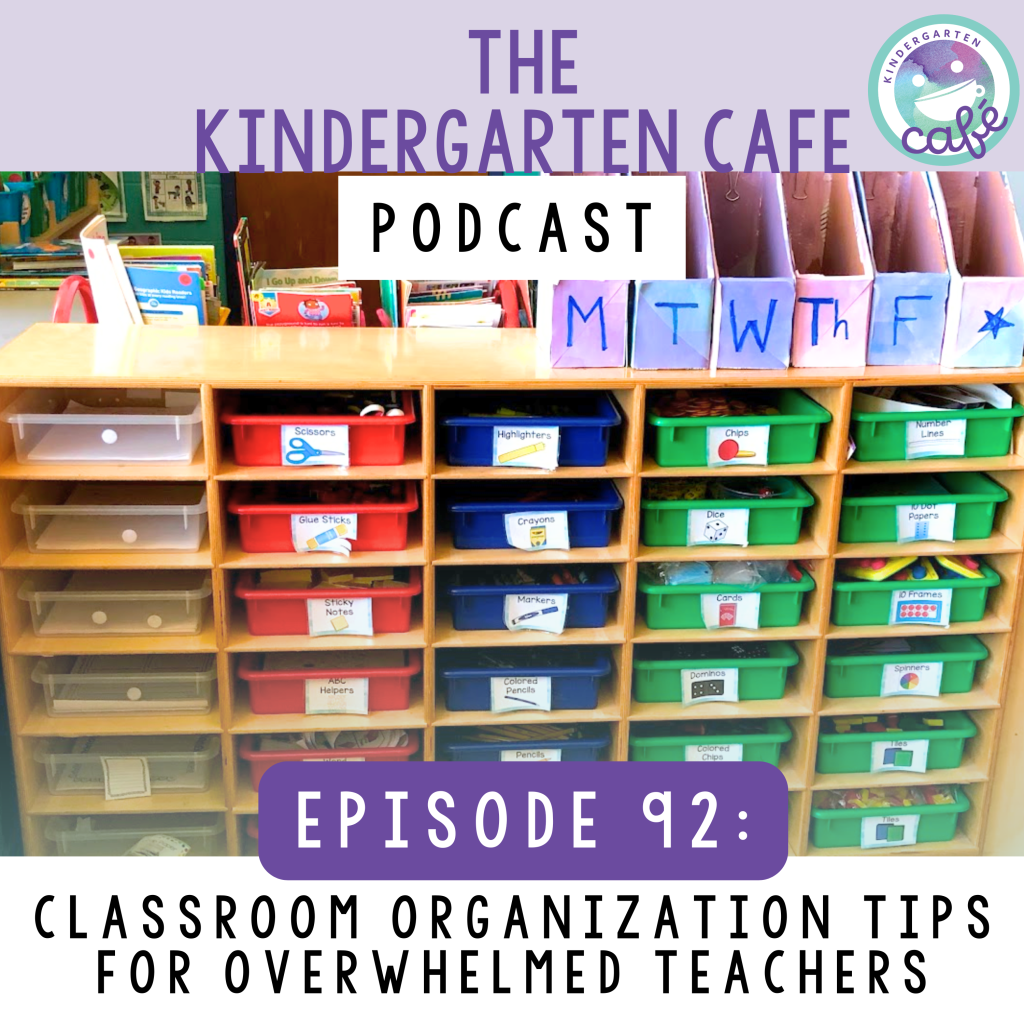 Classroom Organization Tips For Overwhelmed Teachers ~ Ep. 92 ...